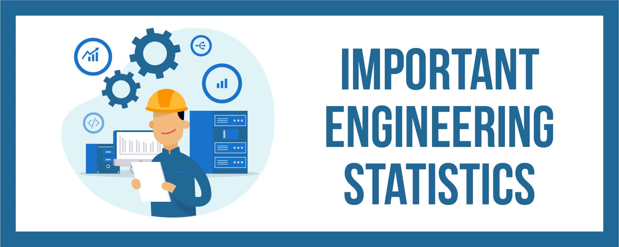 100+ Important Engineering Statistics for 2025